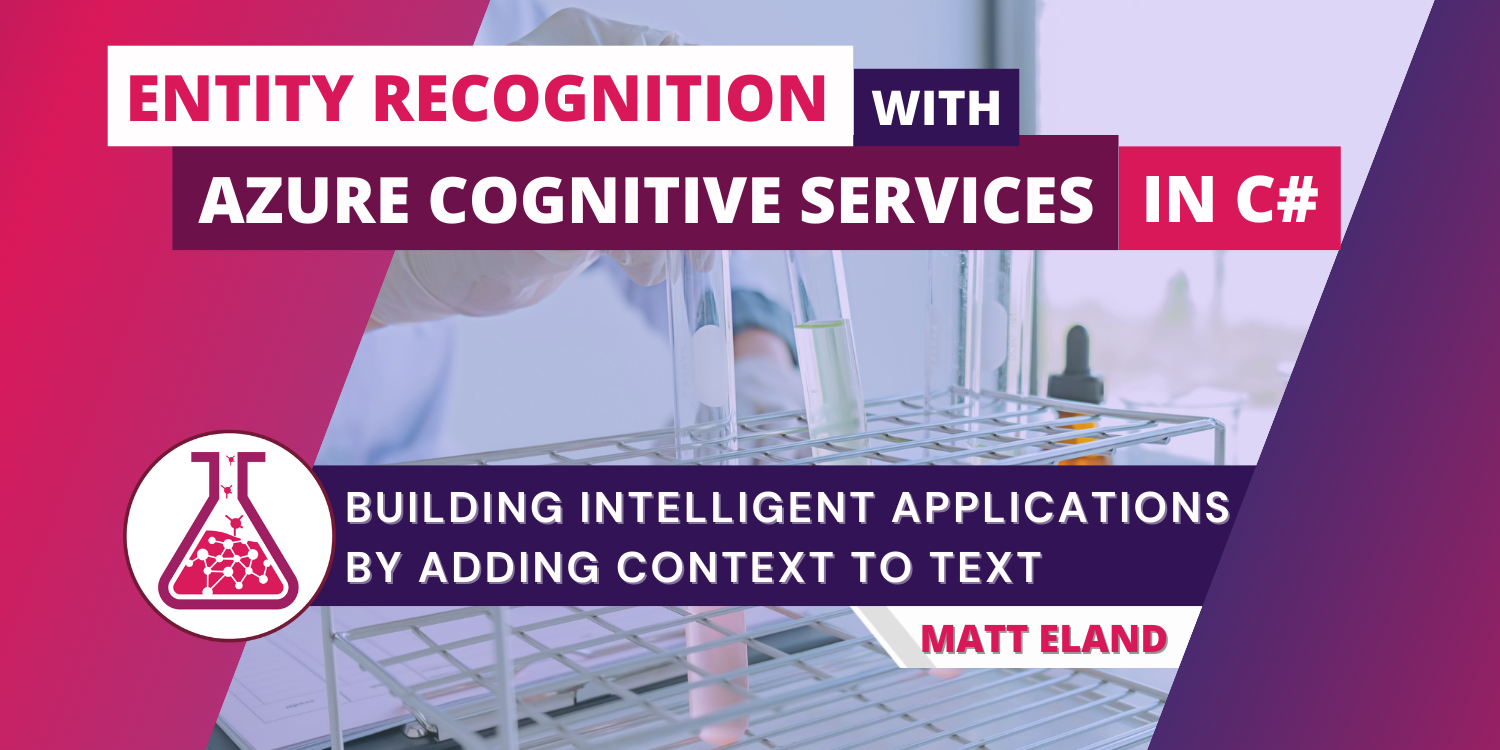 Entity Recognition With Azure Cognitive Services In C Accessible AI Entity Recognition With Azure Cognitive Services In C Accessible AI